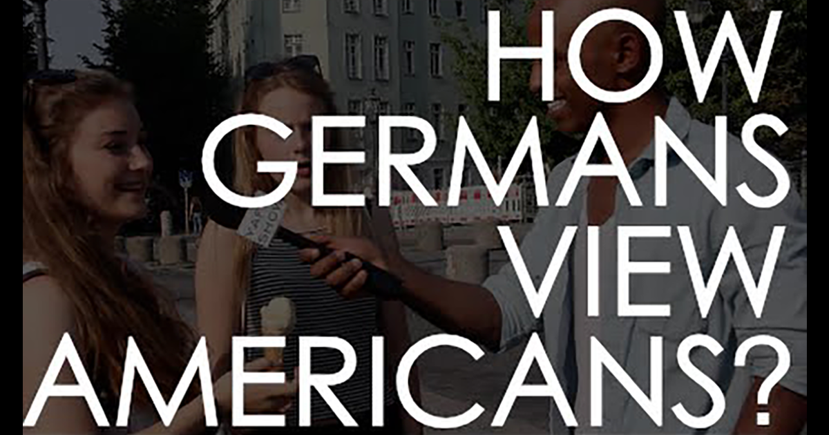 How Do The Germans View Americans? | Berlin - AATL